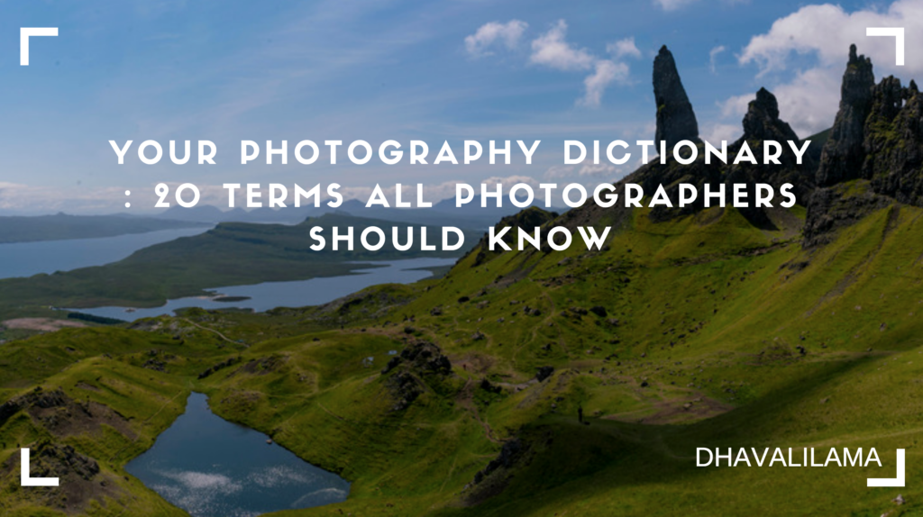 Your Photography Dictionary : 20 Terms All Beginning Photographers ...