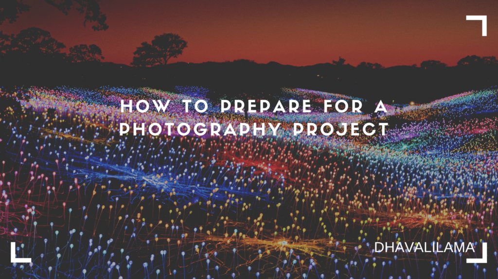 How to Prepare for a Photography Project