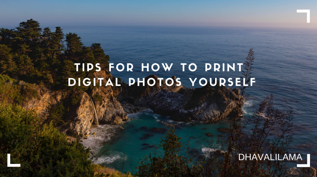 Tips for How to Print Digital Photos Yourself